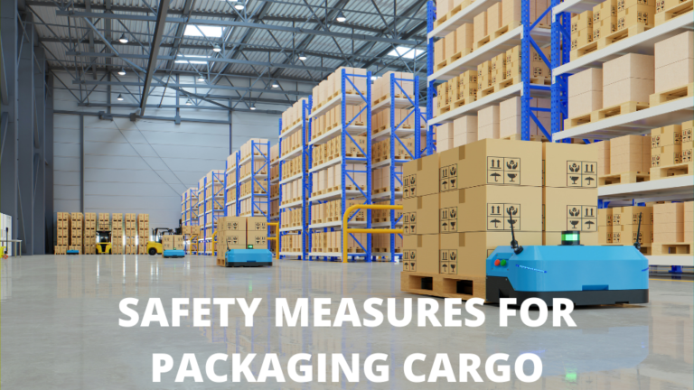 Safety measures for Packaging Cargo - Dunes Cargo and Shipping